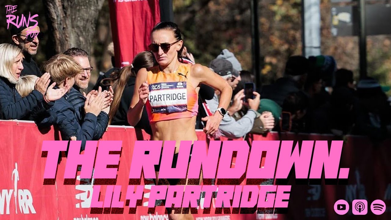 THE RUNDOWN | LILY PARTRIDGE | NYC MARATHON - YouTube