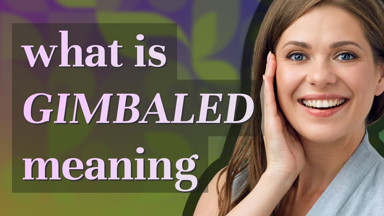 Gimbaled | meaning of Gimbaled - YouTube