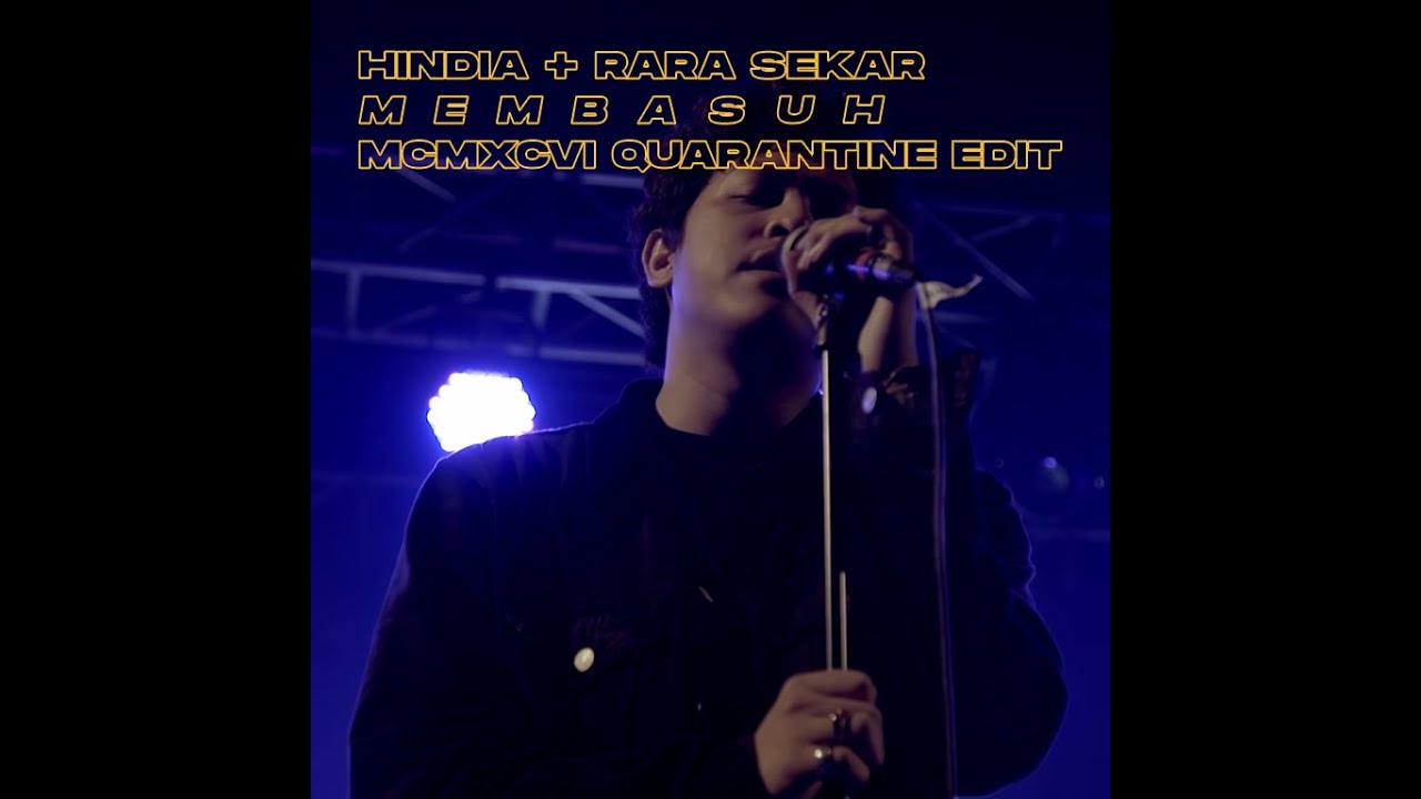 Hindia + Rara Sekar - Membasuh (MCMXCVI Quarantine Edit) - YouTube