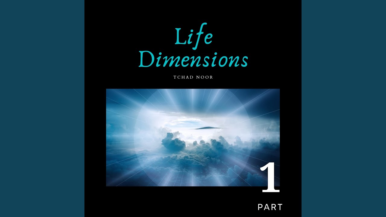 Life Dimensions (Part One) - YouTube