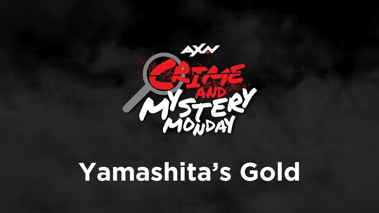 AXN Crime And Mystery Monday | Yamashita's Gold - YouTube