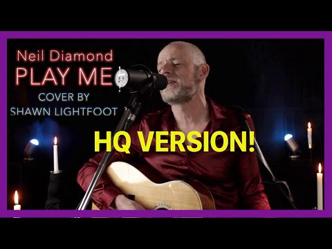 Play Me Neil Diamond Cover
