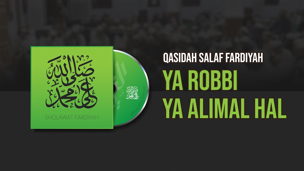 Ya robbi Ya Alimal Hal - Qasidah Fardiyah Salaf - YouTube
