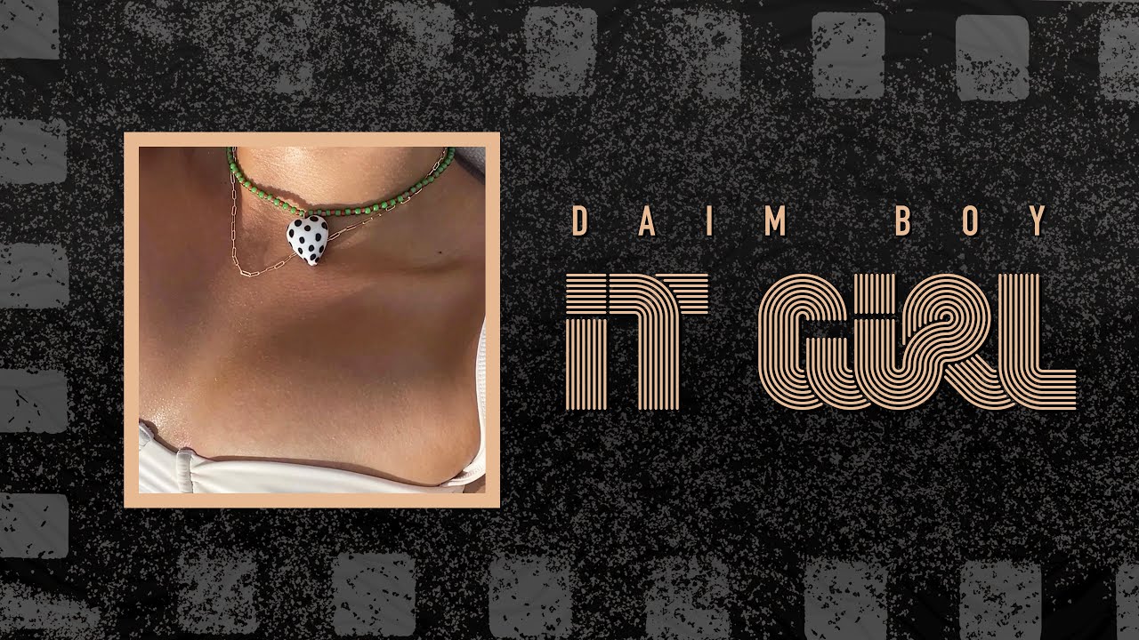 DAIM Boy - It Girl (Official Lyric Video) - YouTube