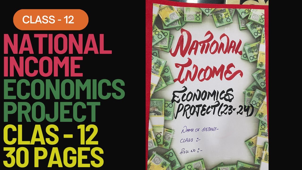 NATIONAL INCOME - Economics projects - Latest 2023 - 2024 - CBSE ...