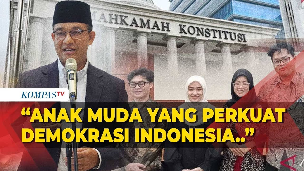 Anies Puji Pelajar Penggugat Presidential Threshold di MK: Masa Depan Demokrasi Selalu Menyala ...