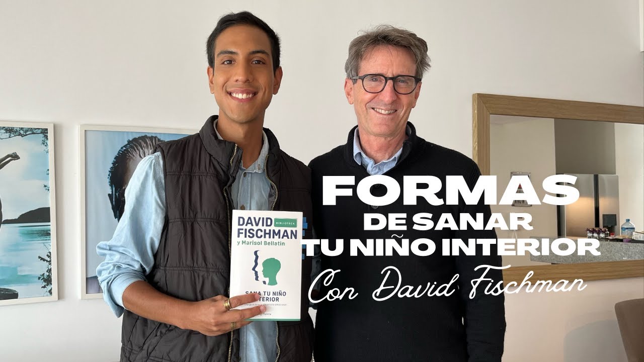 Sana tu niño interior con David Fischman - YouTube