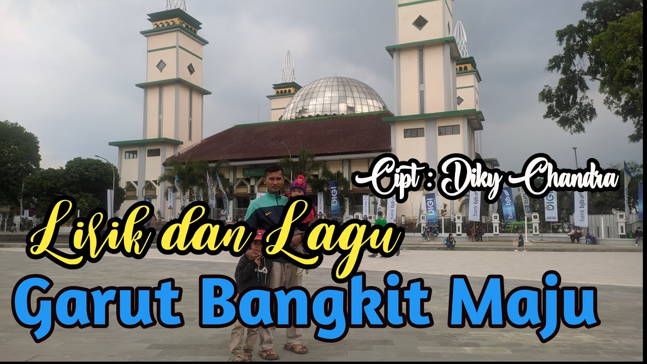 LIRIK LAGU GARUT BANGKIT MAJU TERBARU - YouTube
