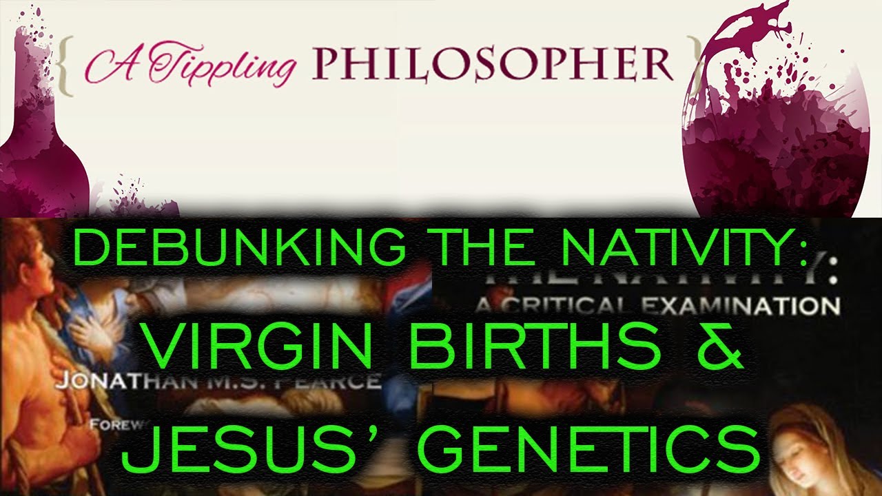 Debunking the Nativity: Virgin Births & Jesus' Genetics - YouTube