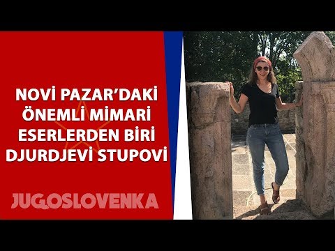 Novi Pazar'a yolunuz düşer de nereyi görelim derseniz: Djurjdevi Stupovi