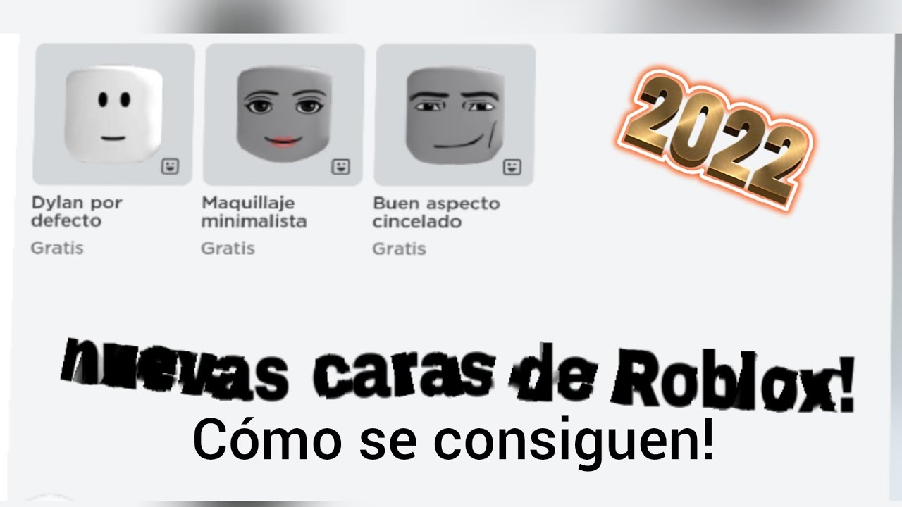 Nuevas caras de Roblox y cómo se consiguen!! 2022 - YouTube