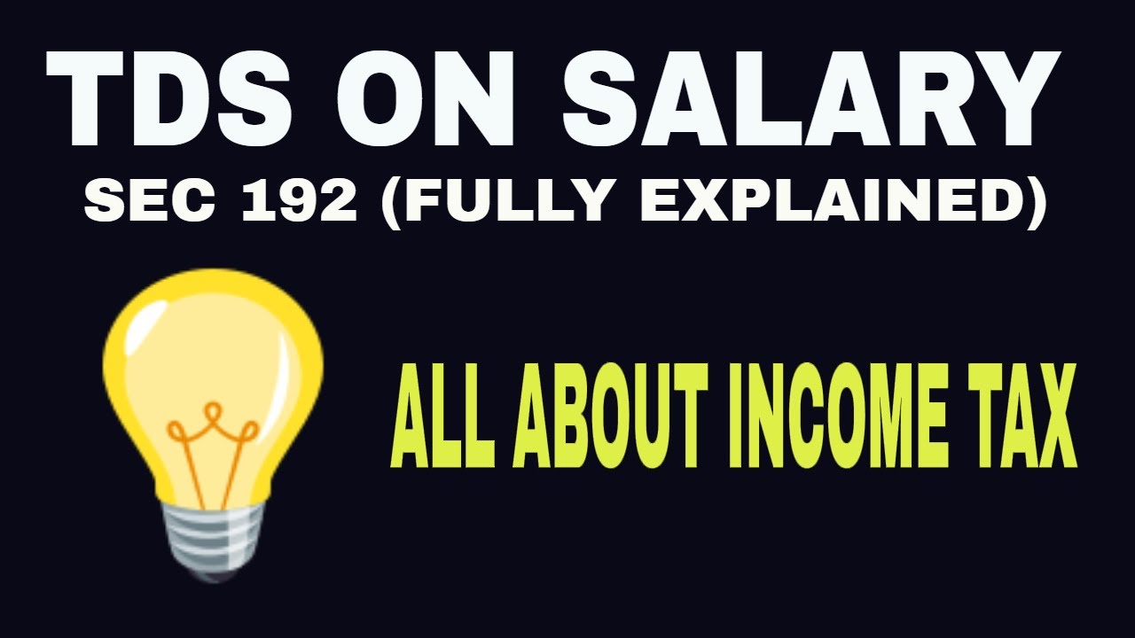 TDS on Salary Section 192 of Income Tax act 192 | TDS ON SALARY - YouTube