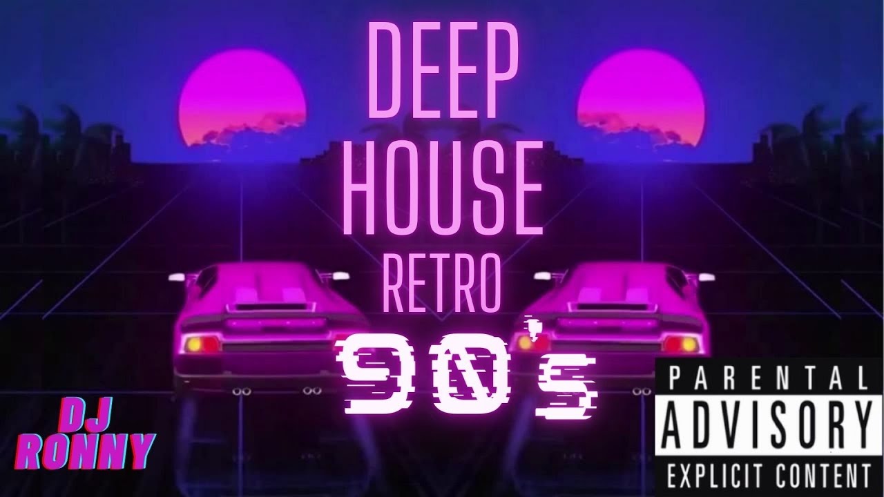 Deep House 90's - Popular Tracks Deep House - Deep House 90's # ...