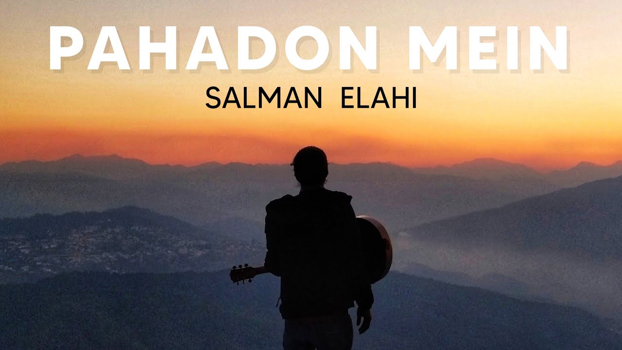 Salman Elahi - Pahadon Mein (Official Audio) - YouTube