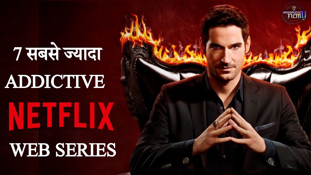 7 Most Addictive Netflix Web Series in Hindi | BHUSHNOLOGY Filmy ...