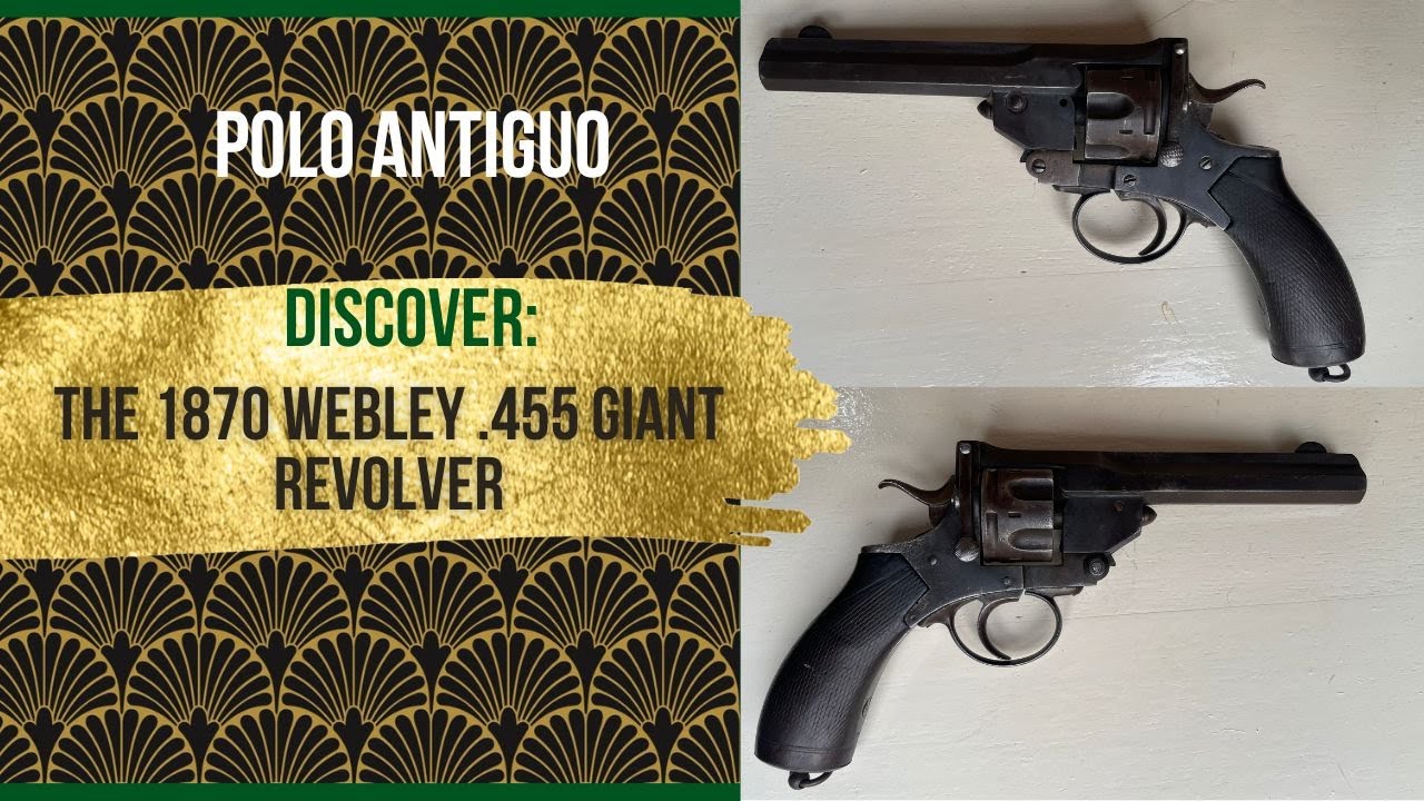 Collector's Treasure: The 1870 Webley .455 Giant Revolver - YouTube