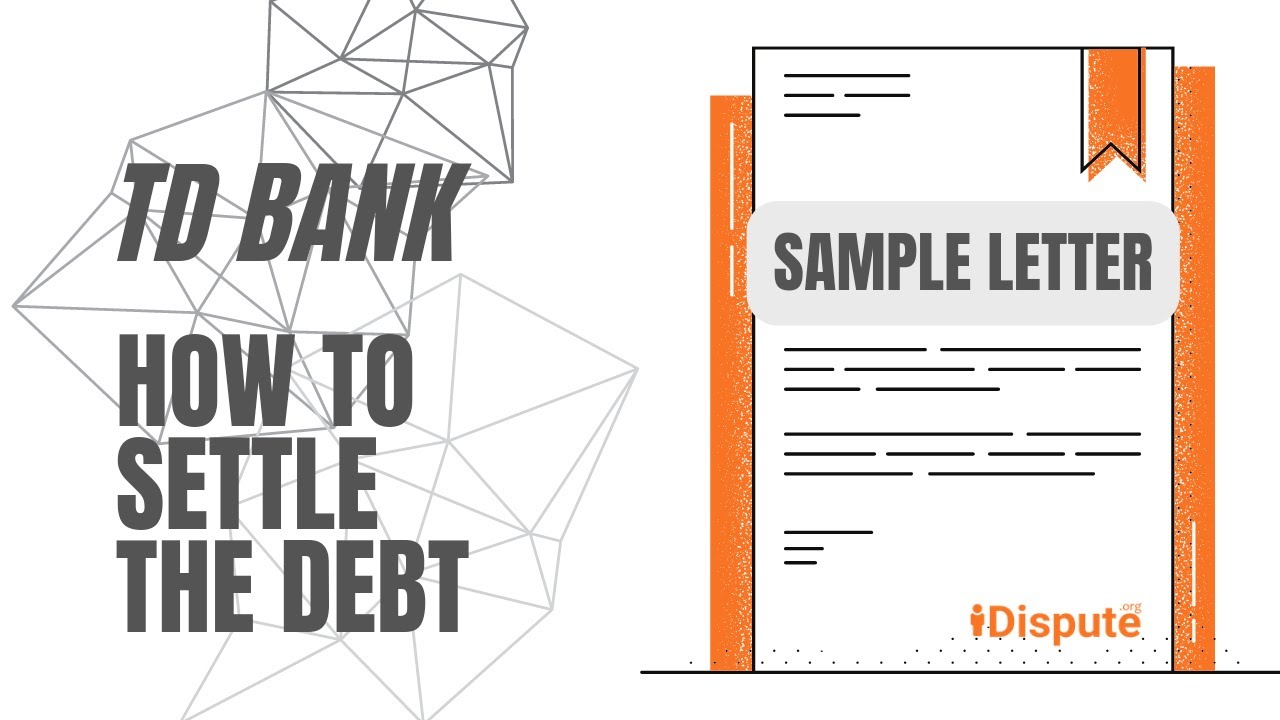 TD Bank - Debt Settlement Offer - Sample Letter - iDispute - Online ...