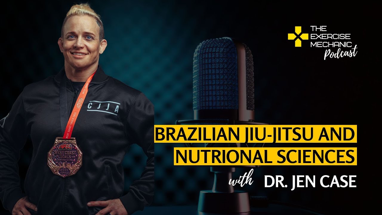 Brazilian Jiu-Jitsu and Nutritional Sciences with Dr. Jen Case - YouTube