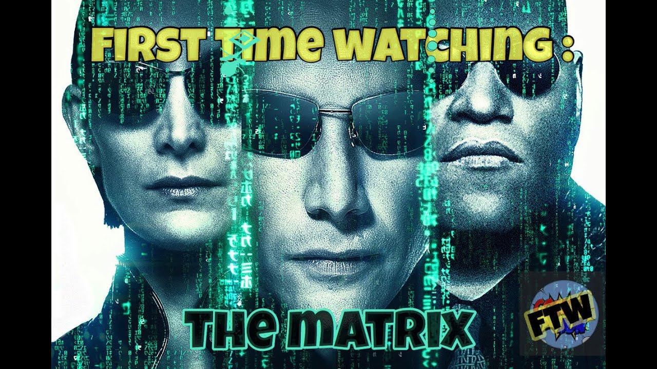 First Time Watching: The Matrix. - YouTube