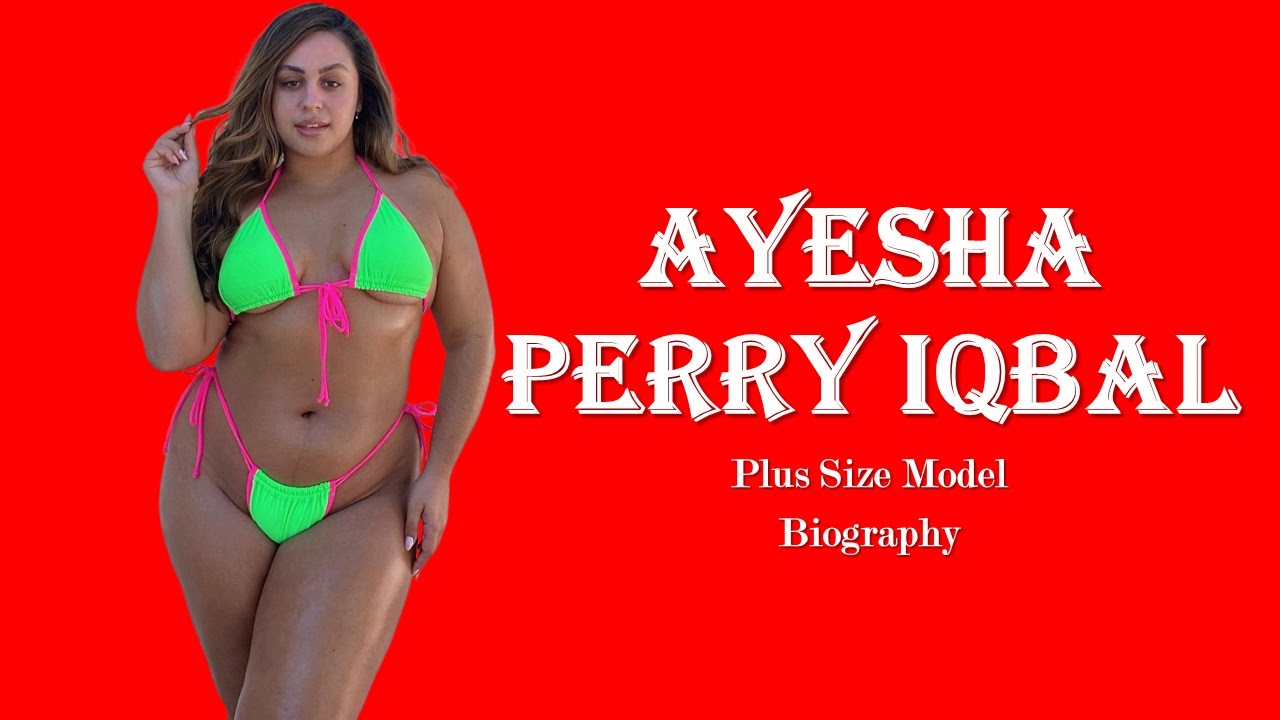 Ayesha Perry Iqbal British Plus Size Model Biography | Body ...