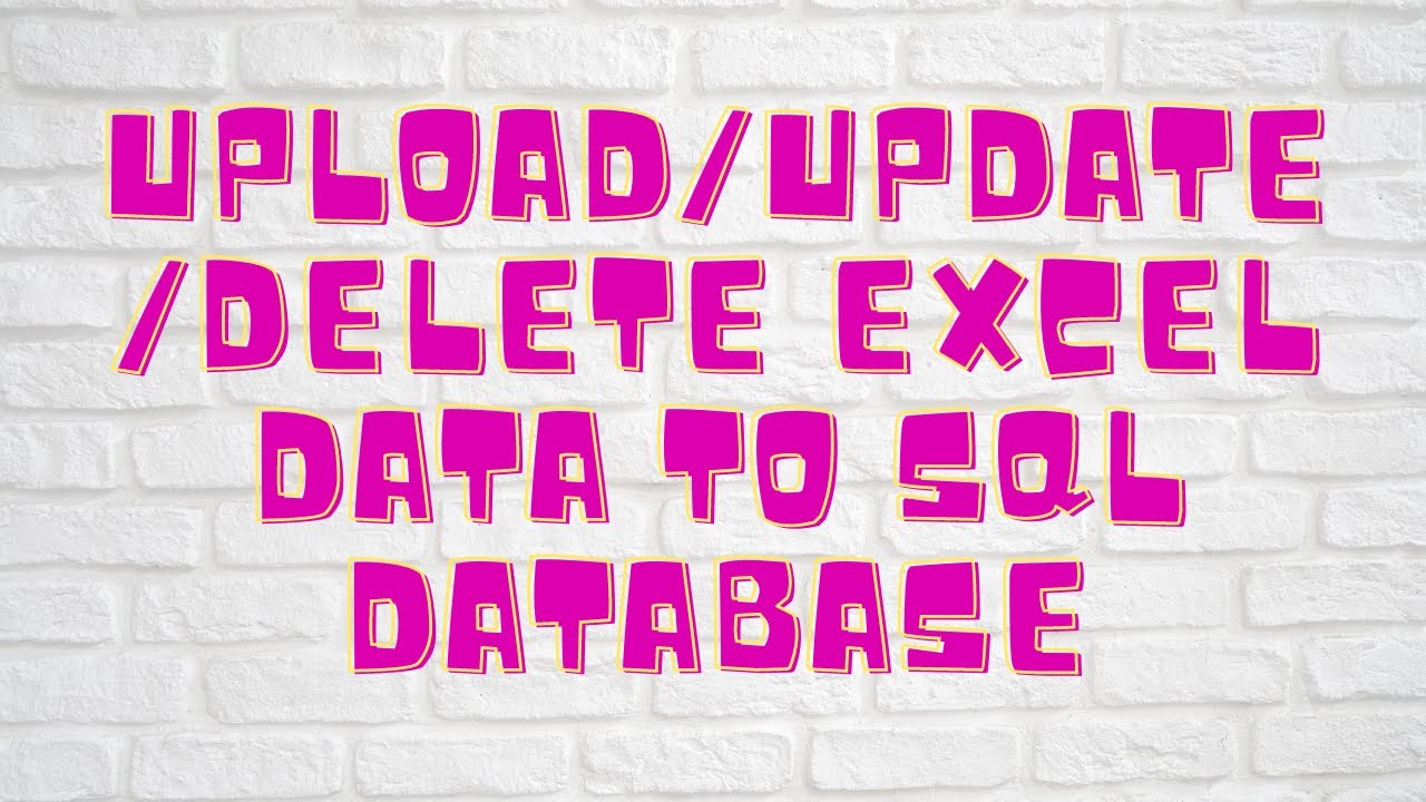 Upload Update Delete Excel Data To SQL sqltutorial sqlquery database Upload Update Delete Excel Data To SQL sqltutorial sqlquery database