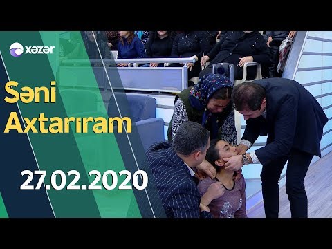Səni Axtarıram 27.02.2020