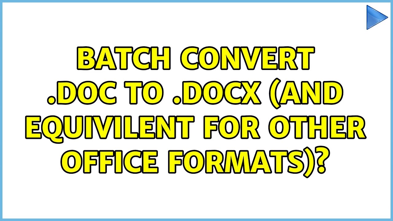 Batch Convert doc To docx and Equivilent For Other Office Formats Batch Convert doc To docx and Equivilent For Other Office Formats