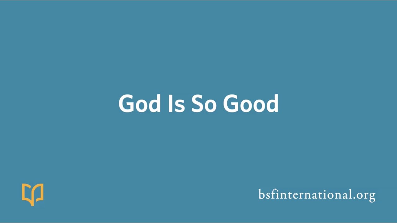 God is So Good - YouTube