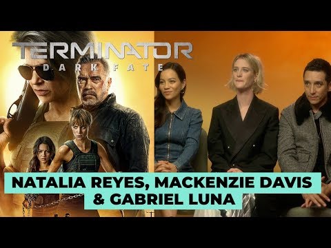 Terminator Dark Fate: Natalia Reyes, Mackenzie Davis & Gabriel Luna