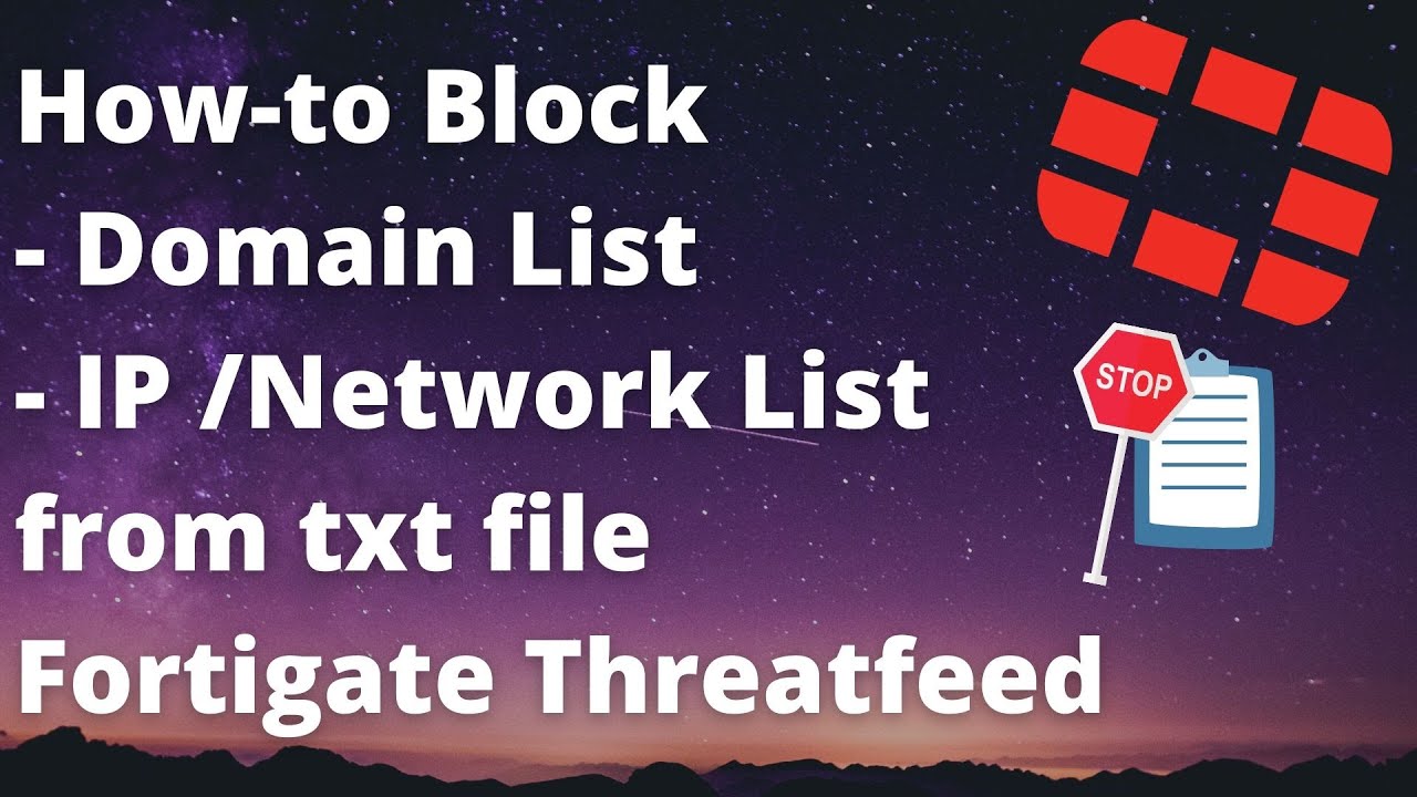 How To Block IP Network List Or Domain List From Text File Using Fortigate Threatfeeds YouTube How To Block IP Network List Or Domain List From Text File Using Fortigate Threatfeeds YouTube