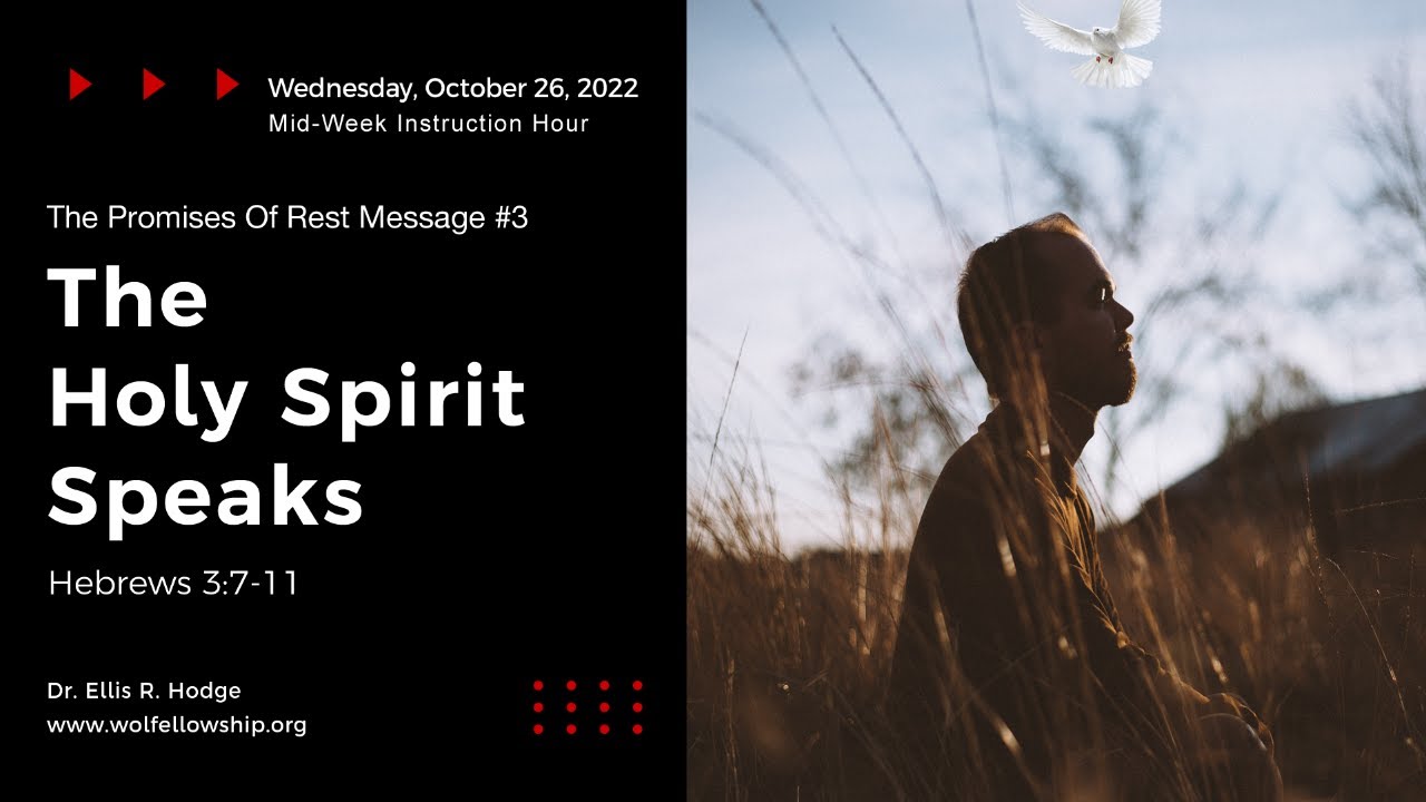 The Promises Of Rest Message #3 The Holy Spirit Speaks |Dr. Ellis R ...
