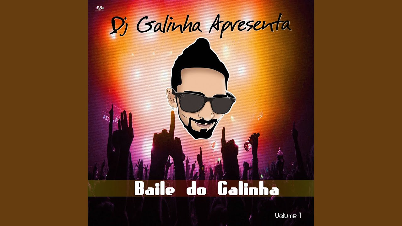 Segue O Baile (Dj Galinha) - YouTube