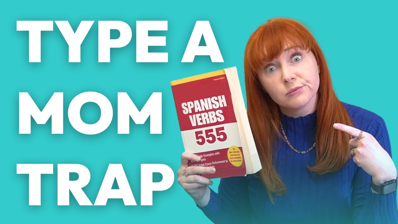 Type A Mom? Watch This Before Teaching Your Kids Spanish - YouTube