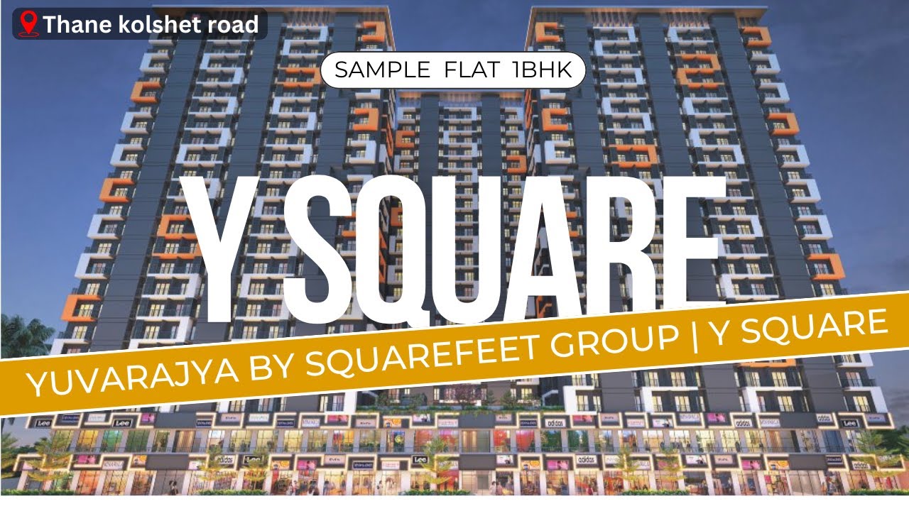 Sample Flat 1BHK | Yuvarajya By Squarefeet Group | Y Square | Thane Kolshet Road | Call ...