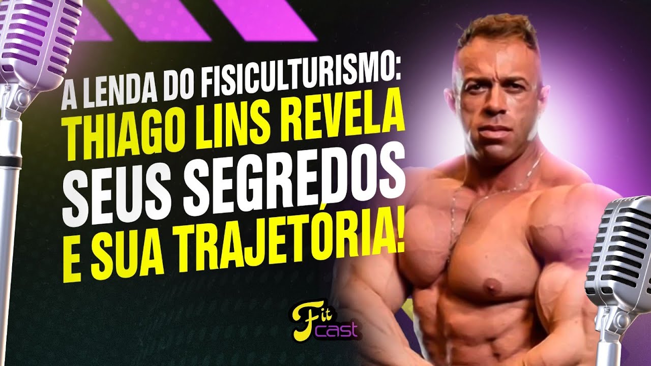 a lenda do fisiculturismo: Thiago Lins revela seus segredos e sua trajetória ! - YouTube