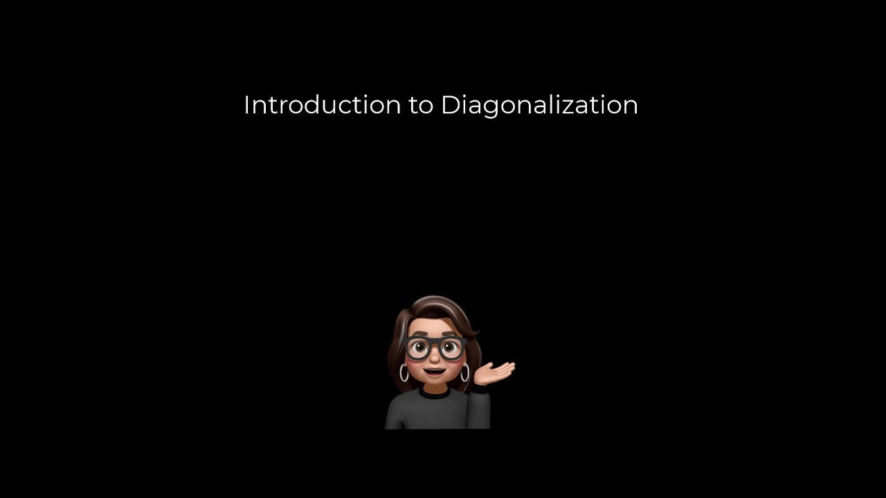 Introduction to Diagonalization - YouTube