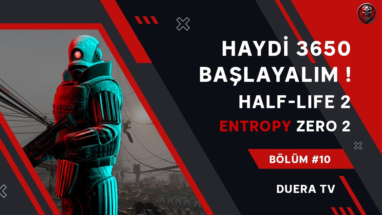 Geldim 3650 Geldim ! - Entropy Zero 2 10.Bölüm - YouTube
