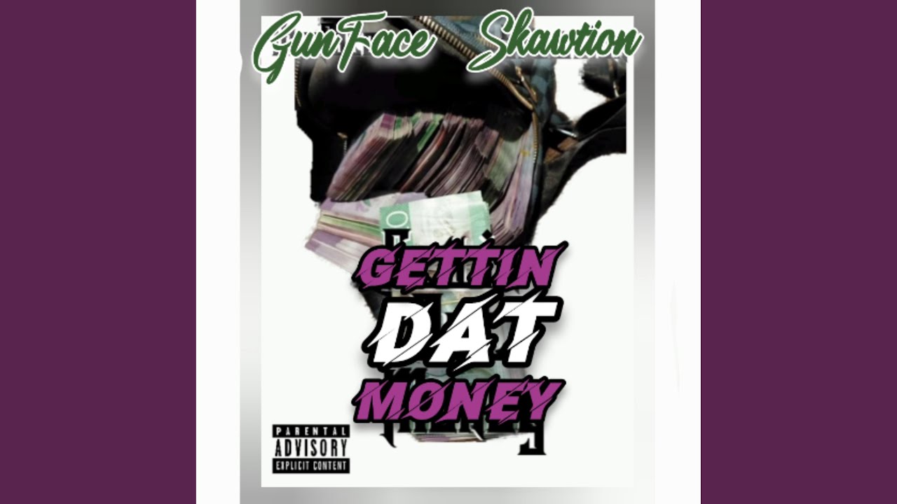Gettin Dat Money (feat. GunFace) - YouTube
