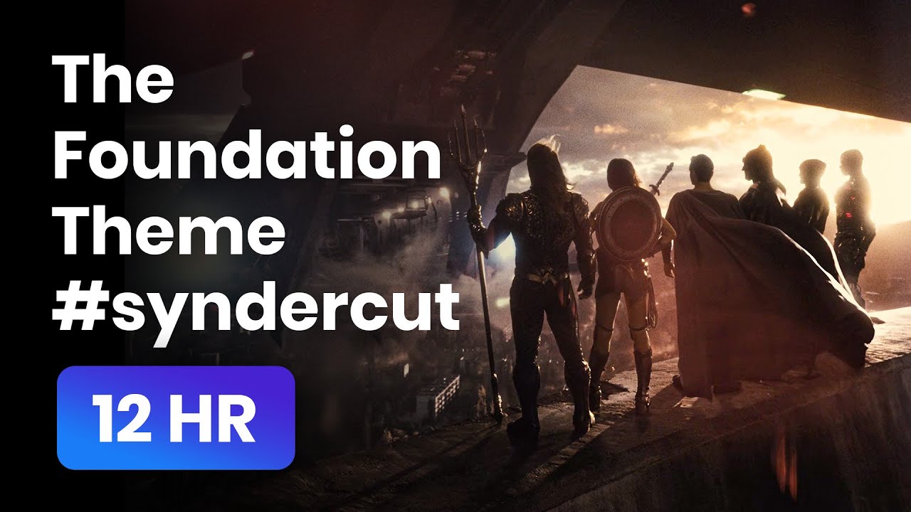 The Foundation Theme (Justice League Theme) - Zack Snyder's Justice ...