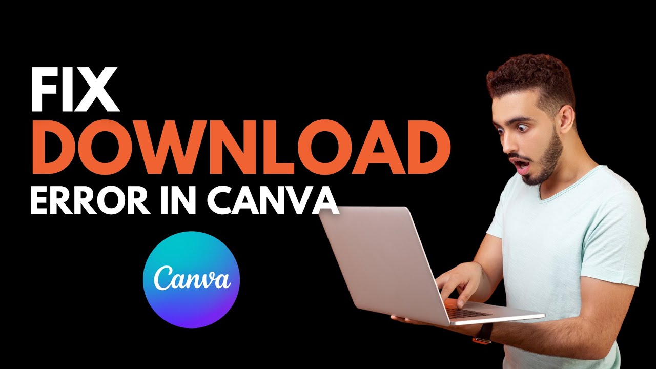 How to Fix Canva Download Errors Fast: Try These Proven Fixes - YouTube