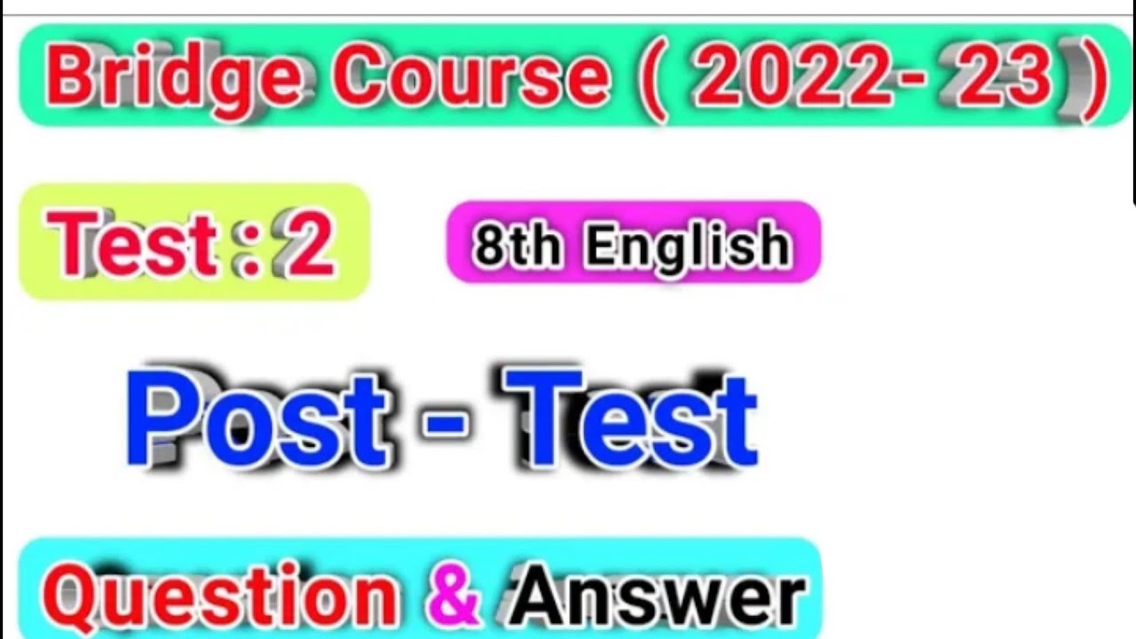 8th Class English Bridge Course Post Test all questions and answers ...
