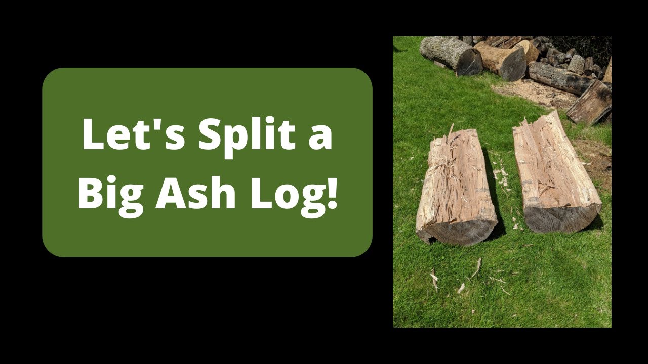 How to split a big ash log. - YouTube