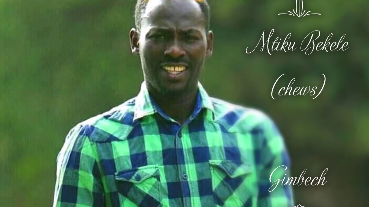 Mitiku_Bekele _Gimbech _lyrics_Kaffa_ Ethiopia Music - YouTube