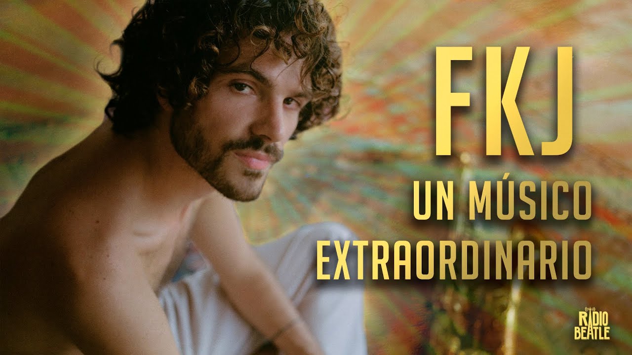 Cómo Entender la Música de FKJ | Radio-Beatle - YouTube