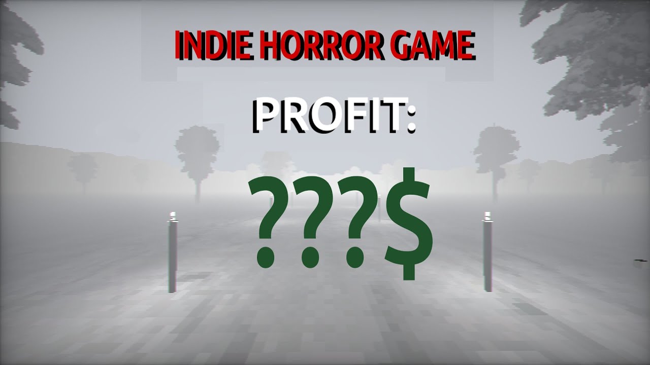 How Much Money Did I Make With My Horror Game In 1 Week? - YouTube