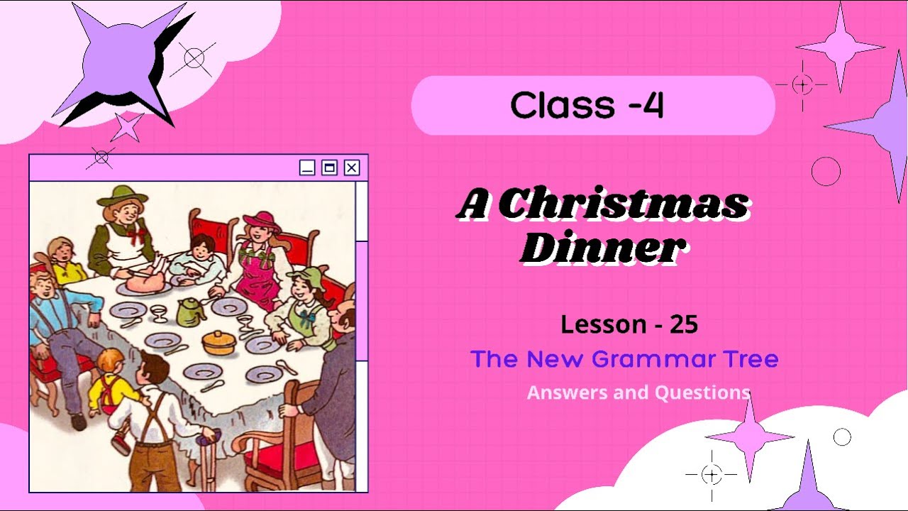 A Christmas Dinner/ The New grammar Tree/ Class-4 /Answers and Question ...