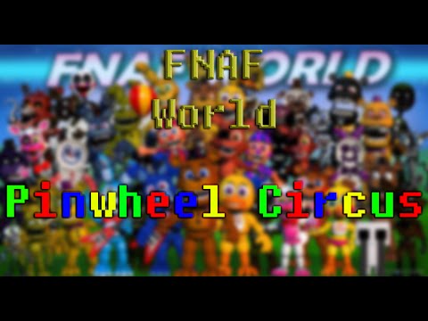 Pinwheel Circus | FNAF World Soundtrack - YouTube