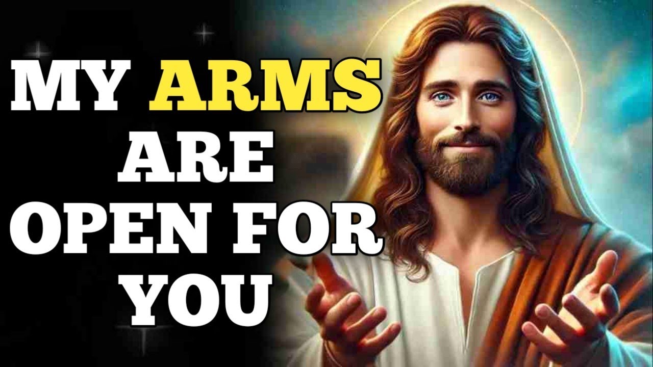 🌈God Says, I WELCOME You With Open Arms | God Message Today | Gods ...