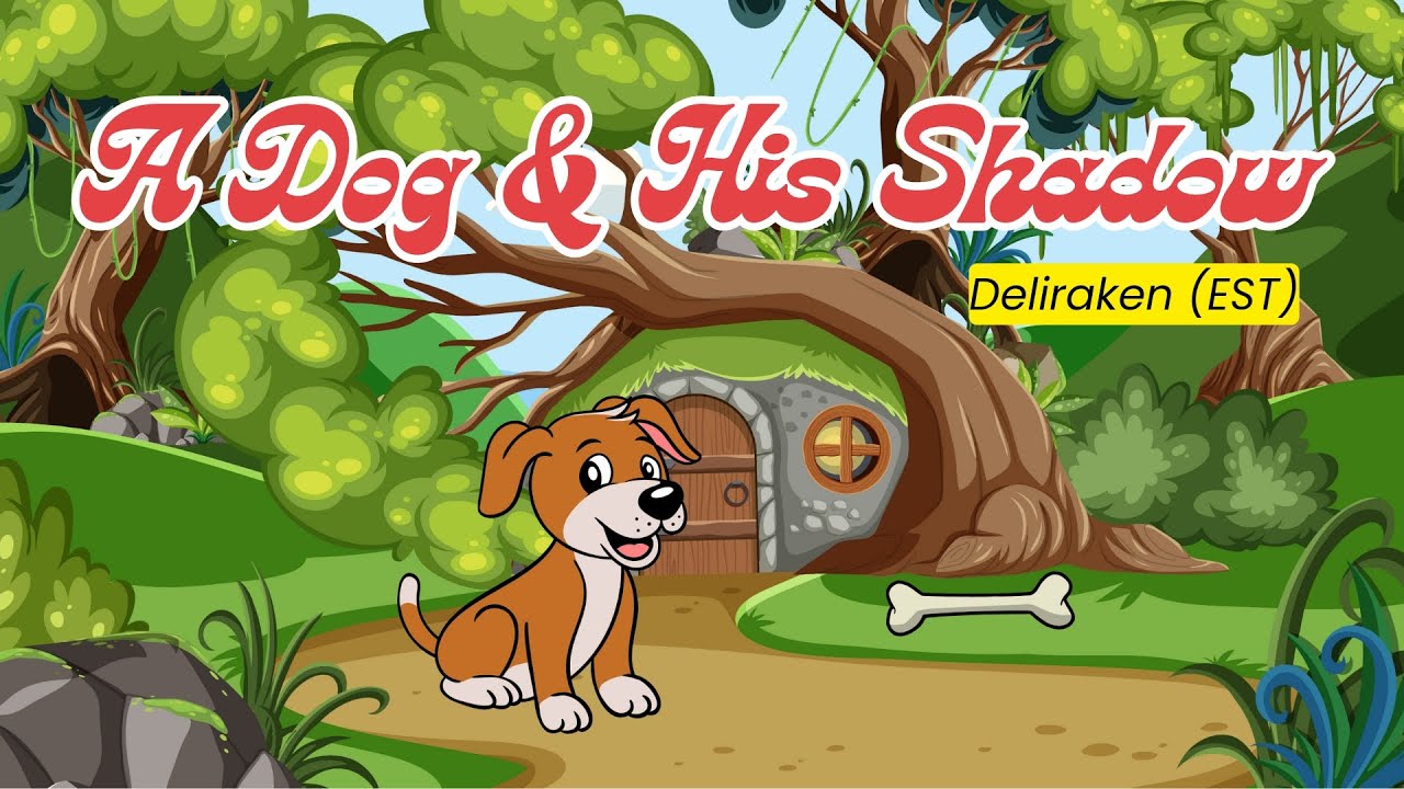 A DOG AND HIS SHADOW - ANJING DAN BAYANGANNYA | Fable Bahasa Inggris # ...