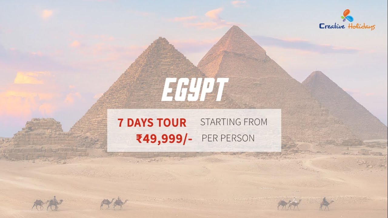 7 Days Egypt Tour Package - Creative Holidays India - YouTube